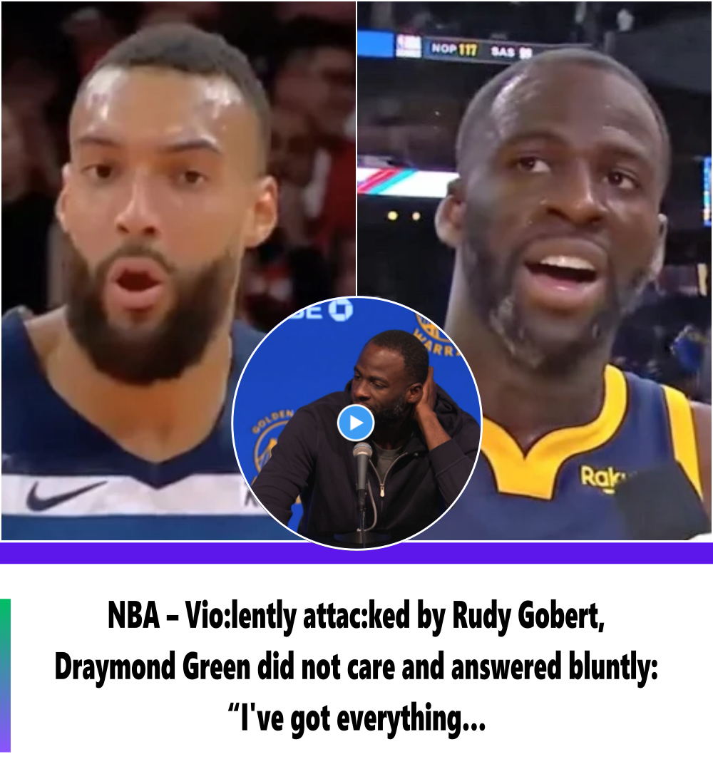 NBA – Violently attacked by Rudy Gobert, Draymond Green did not care and answered bluntly: “I've ...