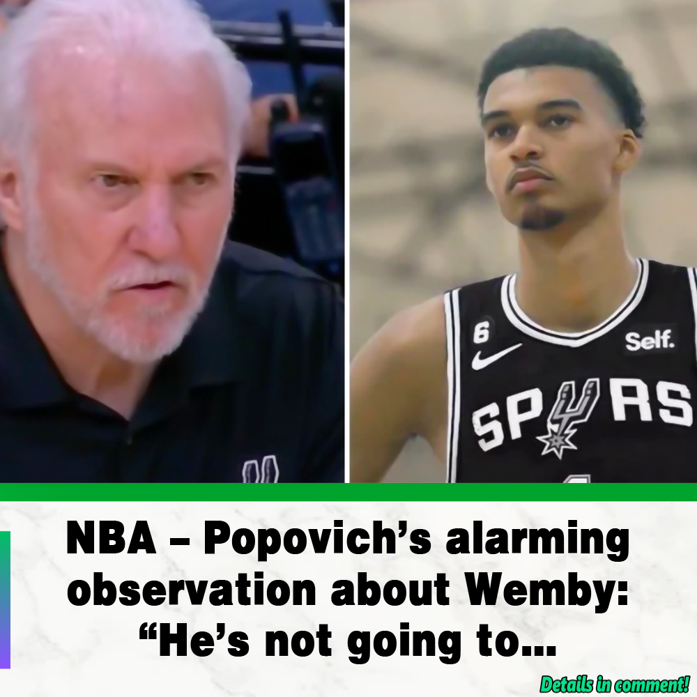 NBA – Popovich’s alarming observation about Wemby: “He’s not going to ...