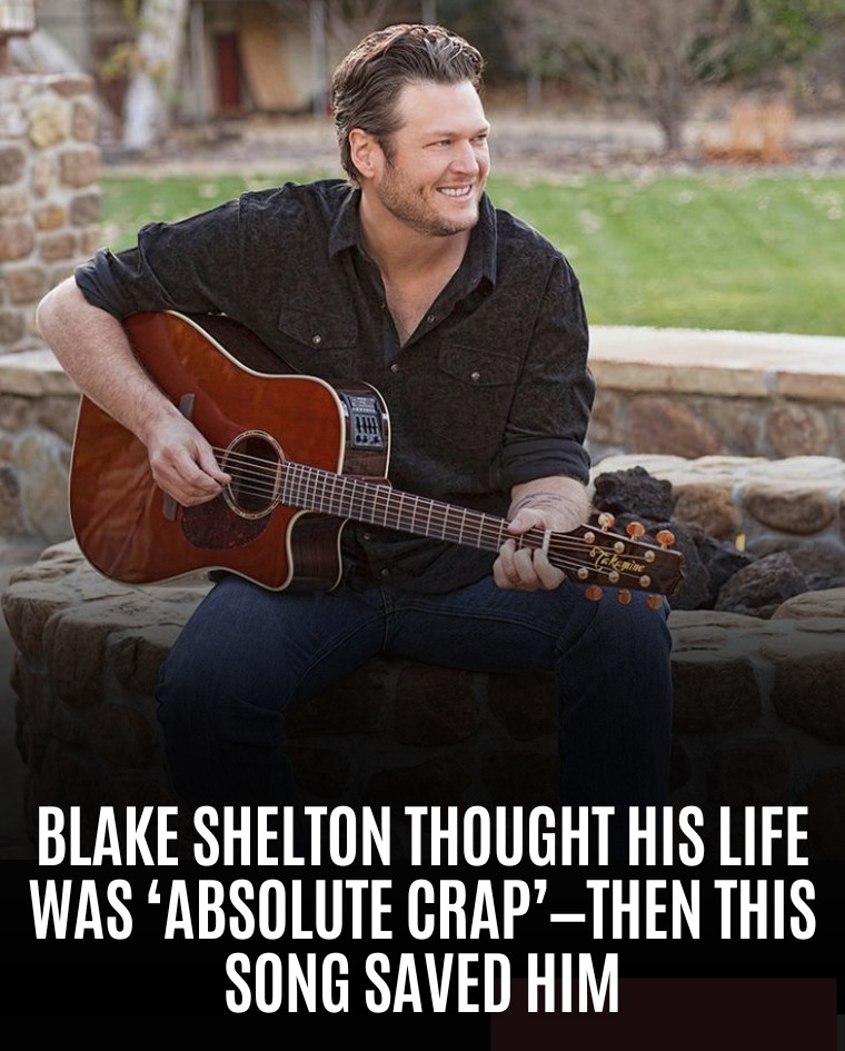 Blake Shelton Thought His Life Was ‘Absolute Crap’—Then This Song Saved Him - News