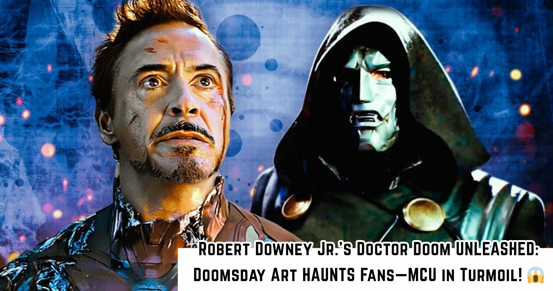 Robert Downey Jr.’s Doctor Doom UNLEASHED: Creepy Avengers: Doomsday ...